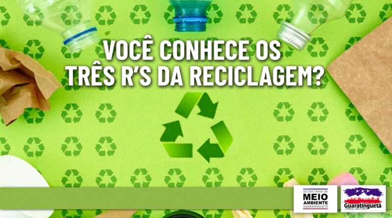 Você conhece os três R’s da Reciclagem? – Prefeitura Municipal da ...